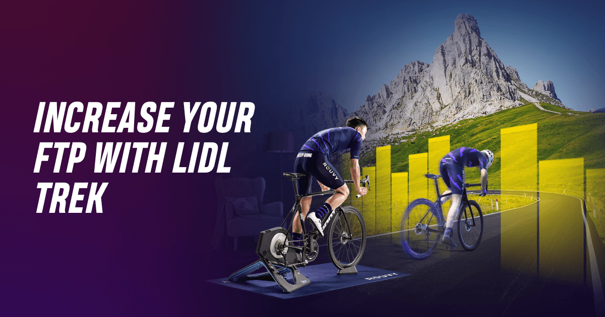 Increase your FTP: An indoor cycling training plan by Lidl-Trek | ROUVY